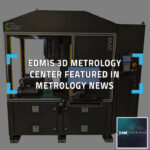EDMIS 3D Metrology Center Featured in Metrology News | EDMIS