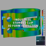 Industrial Stamped Clip 3D Form Inspection Example | EDMIS
