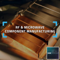 RF & Microwave Component Manufacturing | EDMIS